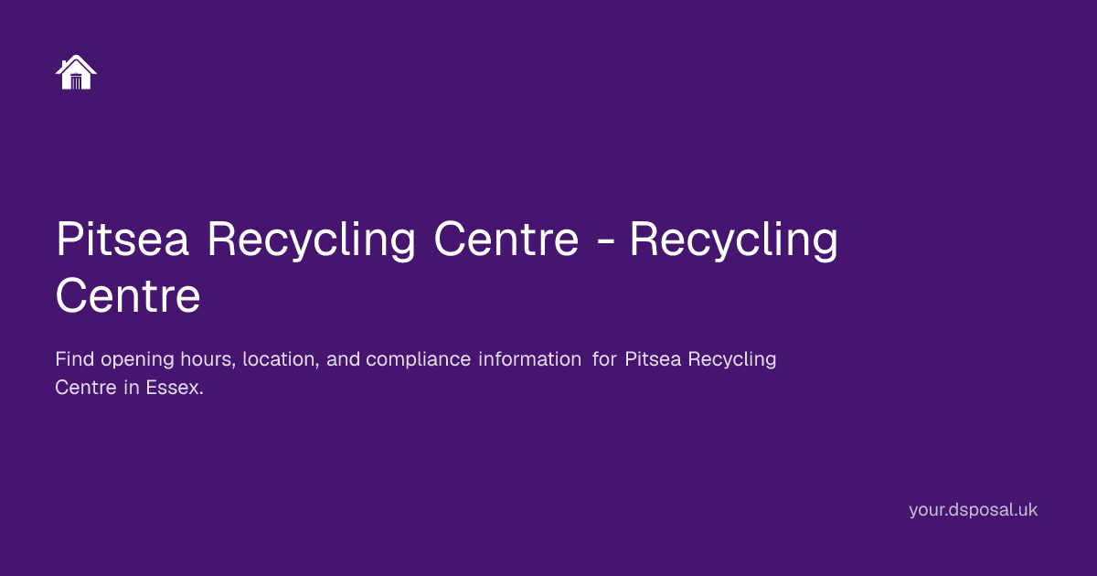 Pitsea Recycling Centre - Recycling Centre | Your Dsposal
