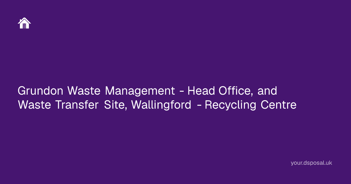 Grundon Waste Management - Head Office, and Waste Transfer Site ...